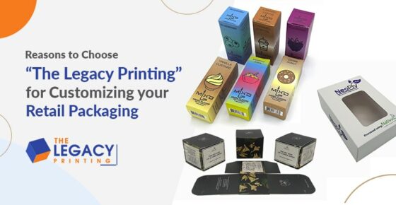 Reasons to Choose “The Legacy Printing” for Customizing your Retail ...